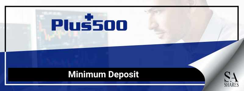 Plus500 Minimum Deposit Revealed ☑️ (Updated 2026)